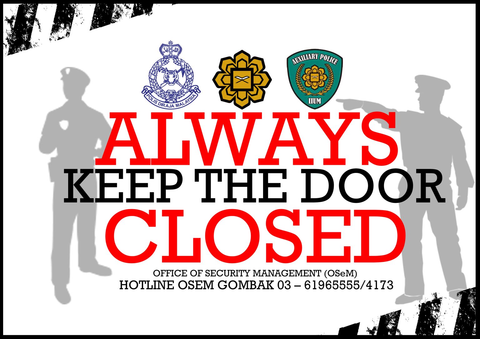 POSTERS CAMPAIGN – IIUM AUXILIARY POLICE, OFFICE OF SECURITY MANAGEMENT ...